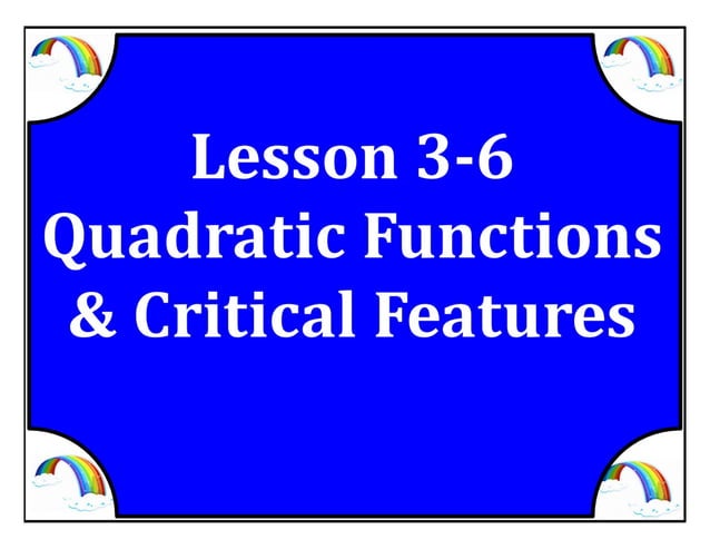 M8 adv lesson 3 6 quadratic functions and critical features | PDF