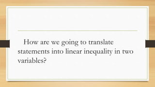 Solving problems involving linear inequalities in two variables | PPTX