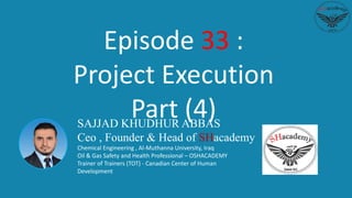 Episode 33 : Project Execution Part (4) | PPT