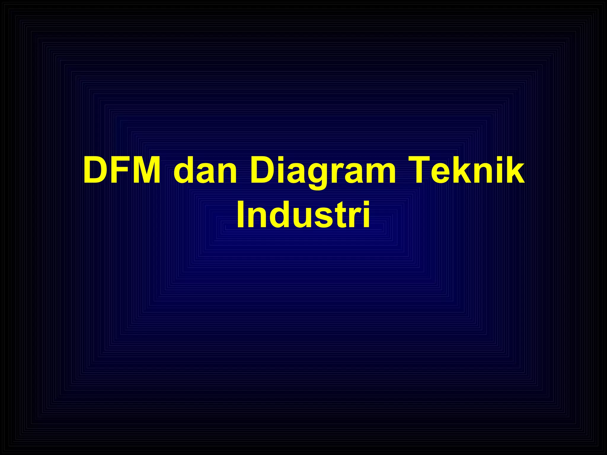 M9 dfm dan diagram teknik industri | PPT