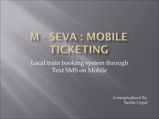 M Seva Mobile Tickets Booking System Through Sms | PPT