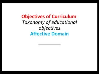 Affective Domain in taxonomy of educational objectives | PPT