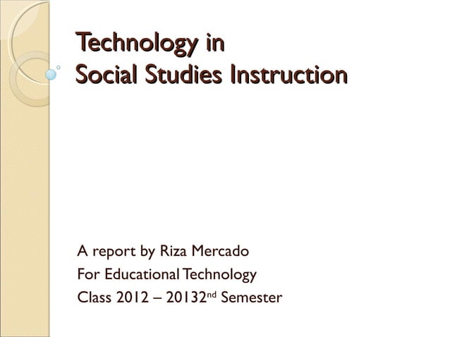 Technology In Social Studies Instruction | PPT