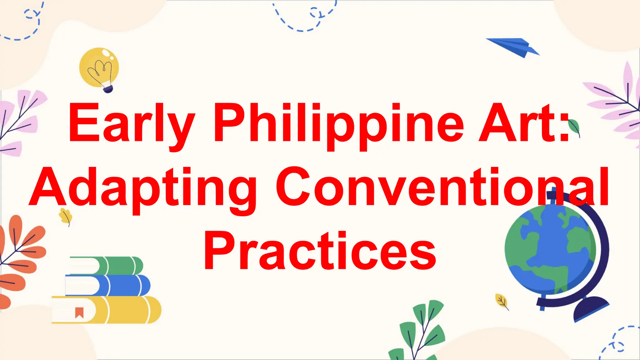 M&A5 Q2 4 adapt early Philippine conventional practices in performing ...