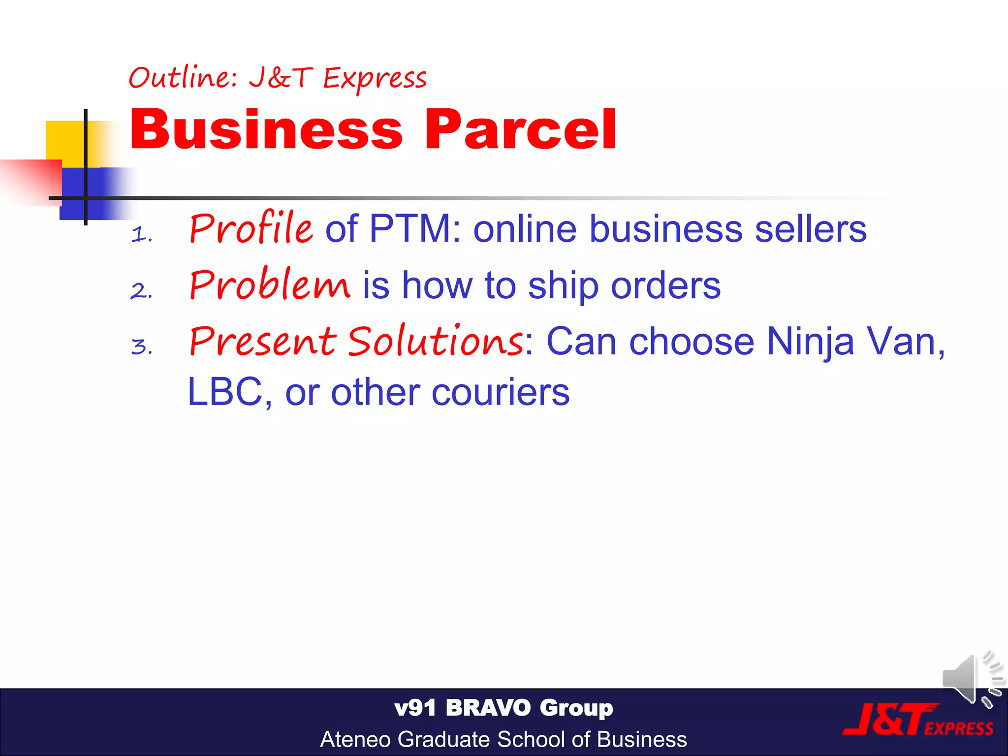 MA65_Bravo_11 Step Marketing Plan_JnT Express_for presentation.pptx