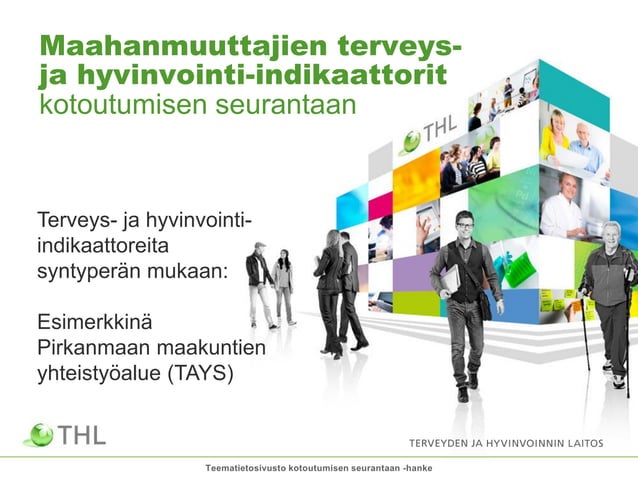 Maahanmuuttajien terveys- ja hyvinvointi-indikaattorit kotoutumisen ...