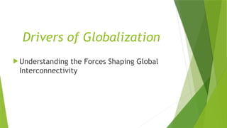 Divers of globalization presentation ppt | PPTX