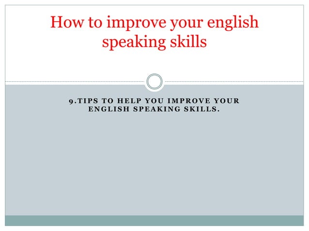 how to improve your english speaking skills | PPTX