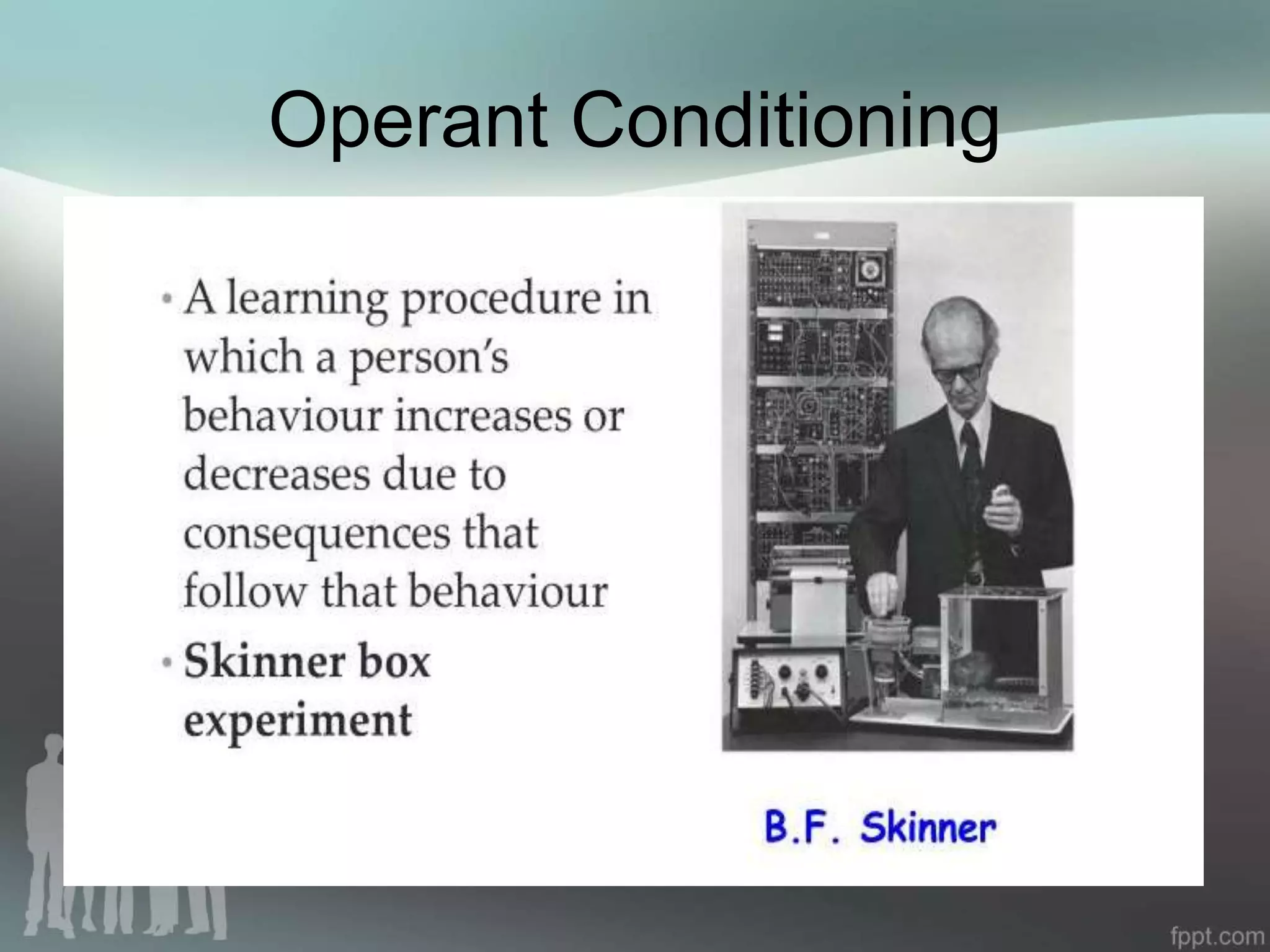 Classical conditioning by Ivan Pablov and Operant Conditioning by B.F. Skinner | PPT | Science