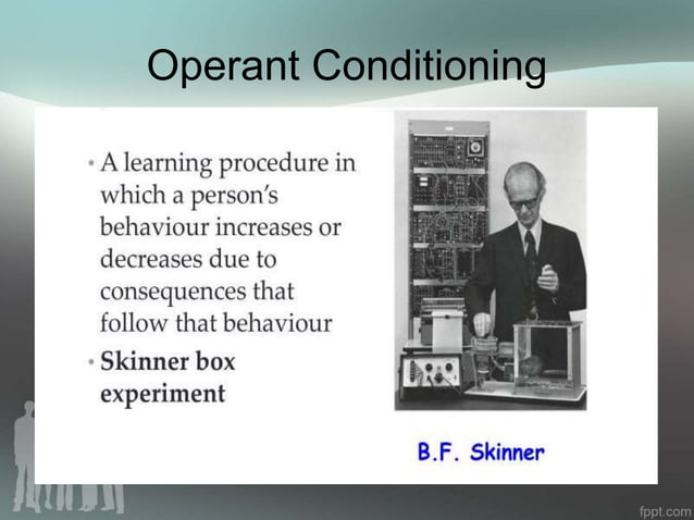 Classical conditioning by Ivan Pablov and Operant Conditioning by B.F. Skinner | PPT | Science