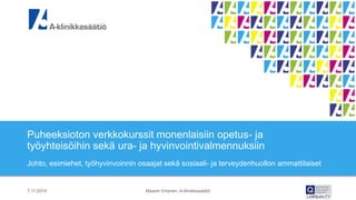 Maaret Virtanen: Puheeksioton verkkokurssit monenlaisiin opetus- ja työyhteisöihin sekä ura- ja ...