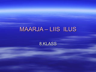 Maarja – Liis Ilus | PPT