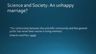 Social and cultural discontents and the public perception of science | PPT