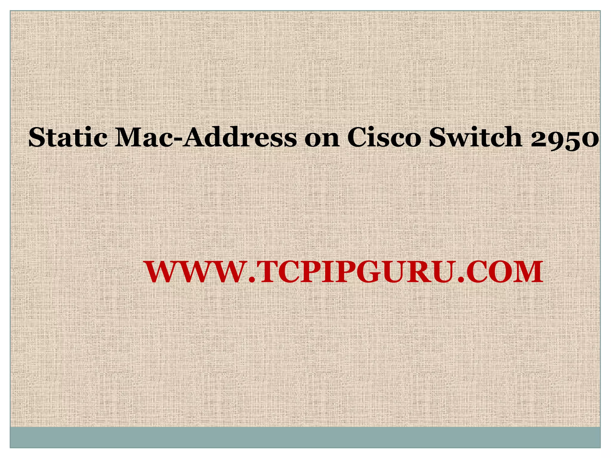 Mac address-table static | PPTX