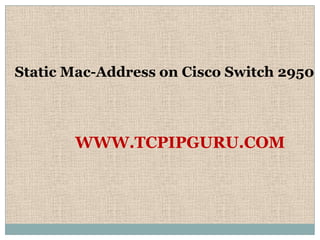 Mac address-table static | PPTX