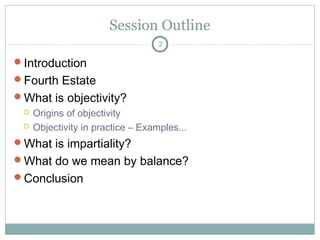 Mac201 Objectivity and impartiality 2014 | PPT
