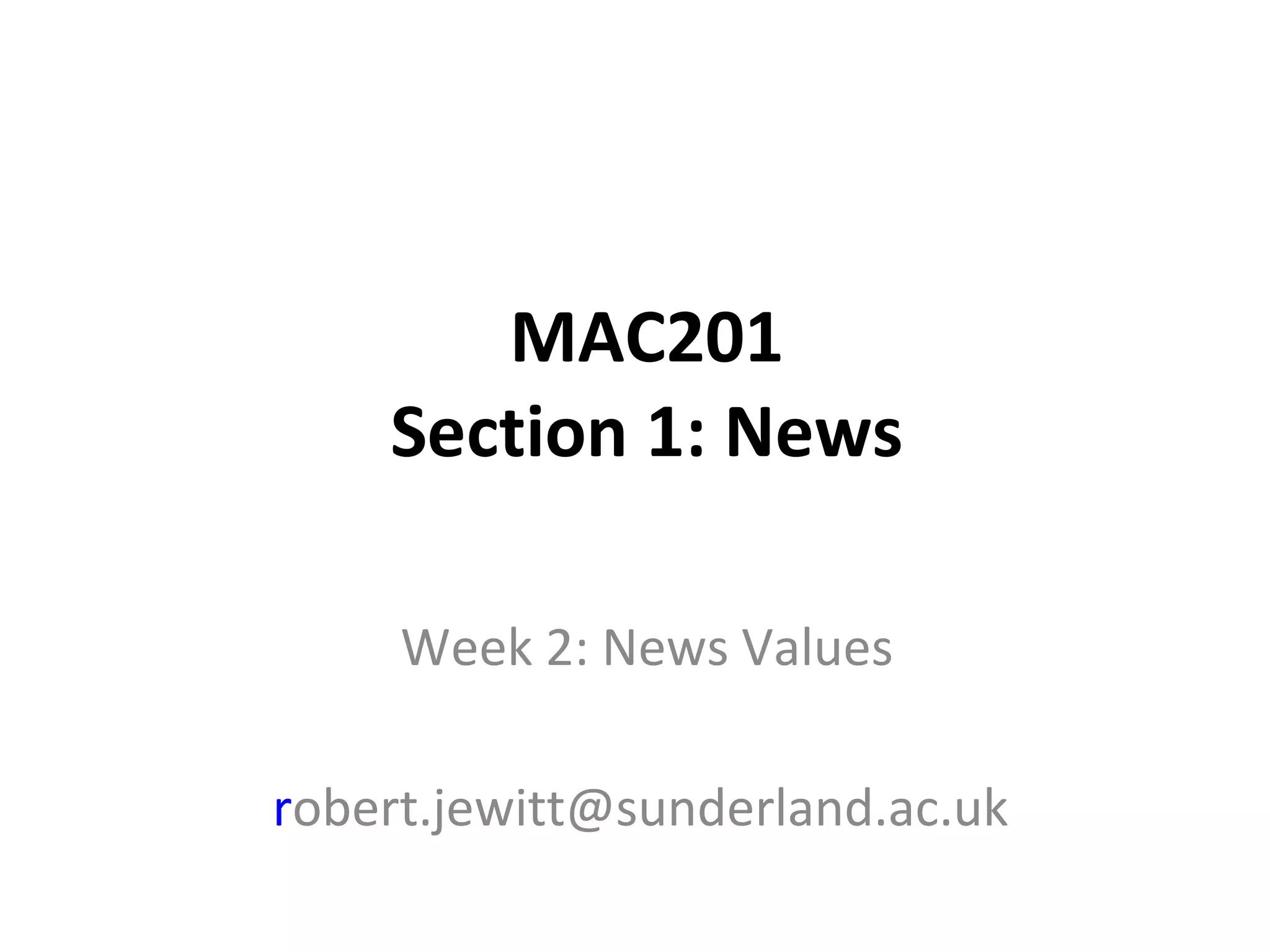 Mac201 lecture - news values - sept 2011 | PPT