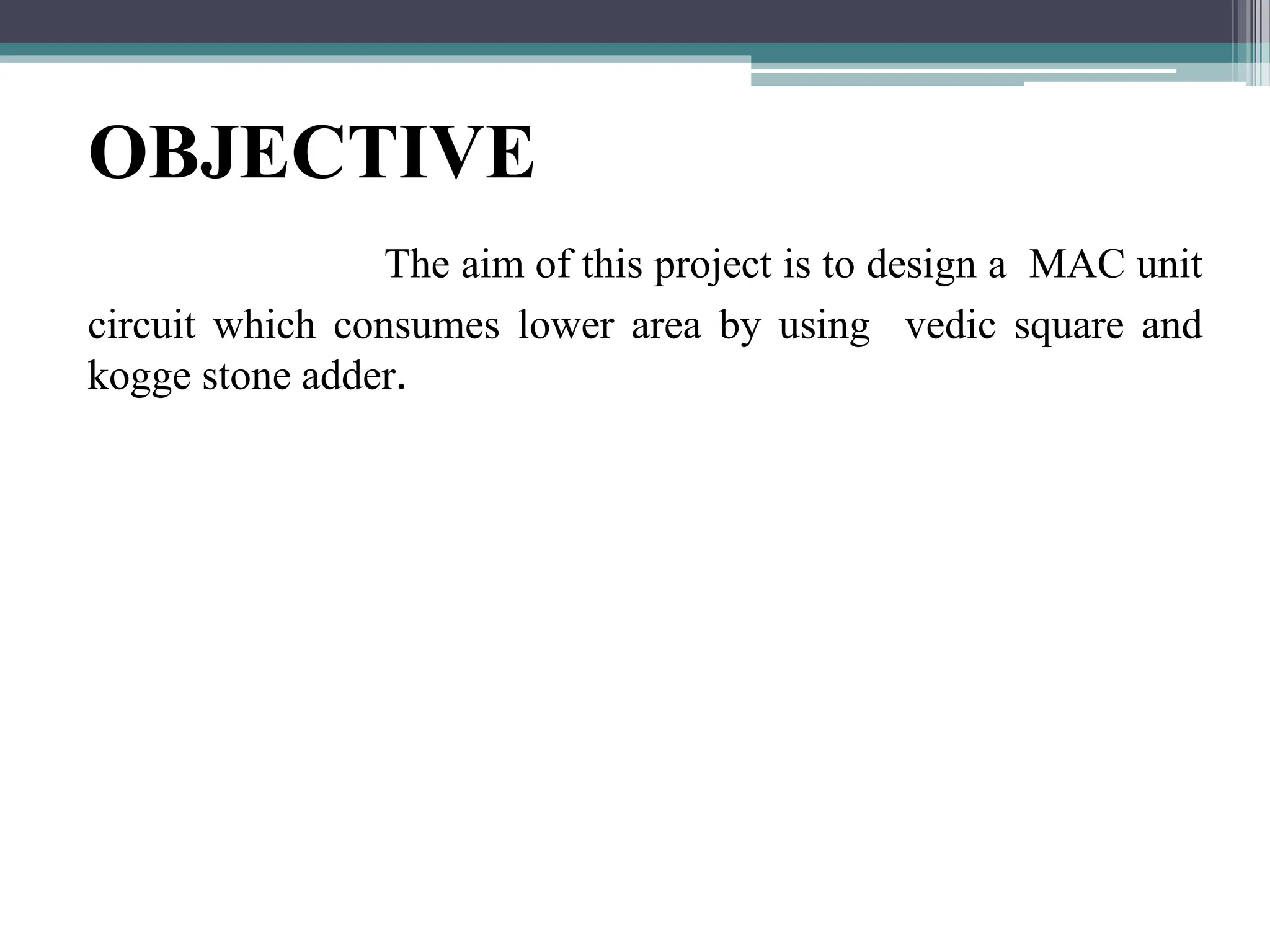 Modified Architecture Of Mac Using Vlsi Technology In Verilog 2nd Reviewpptx