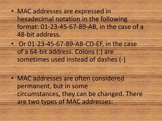 Mac addresses(media access control) | PPTX