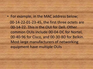 Mac addresses(media access control) | PPTX
