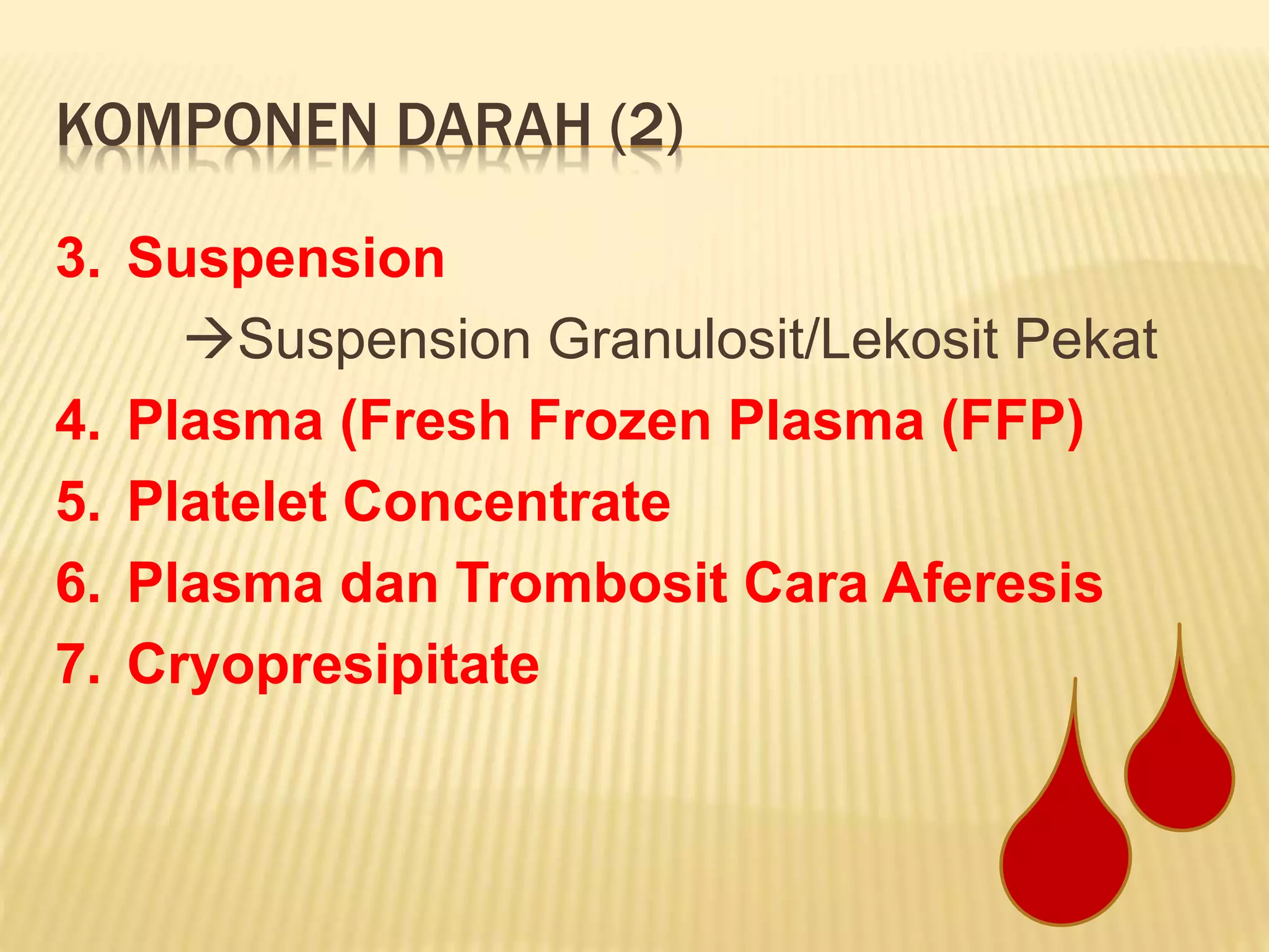 Macam macam komponen darah done | PPTX