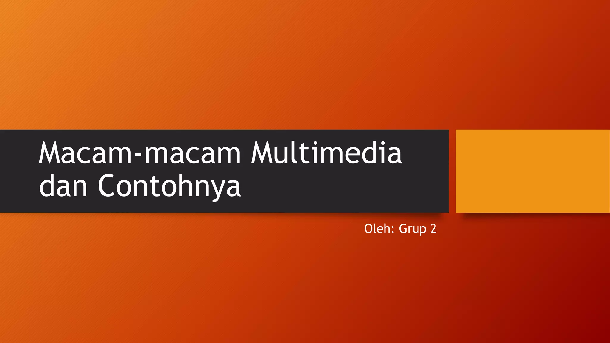 Macam macam multimedia dan contohnya | PPT