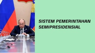 Macam-Macam Sistem Pemerintahan Dunia dan Karakteristiknya.pptx