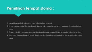 Macam-macam Stoma Intestinal dan pembuatannya.pptx