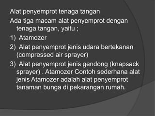 MACAM DAN JENIS ALAT PENYEMPROT.pptx