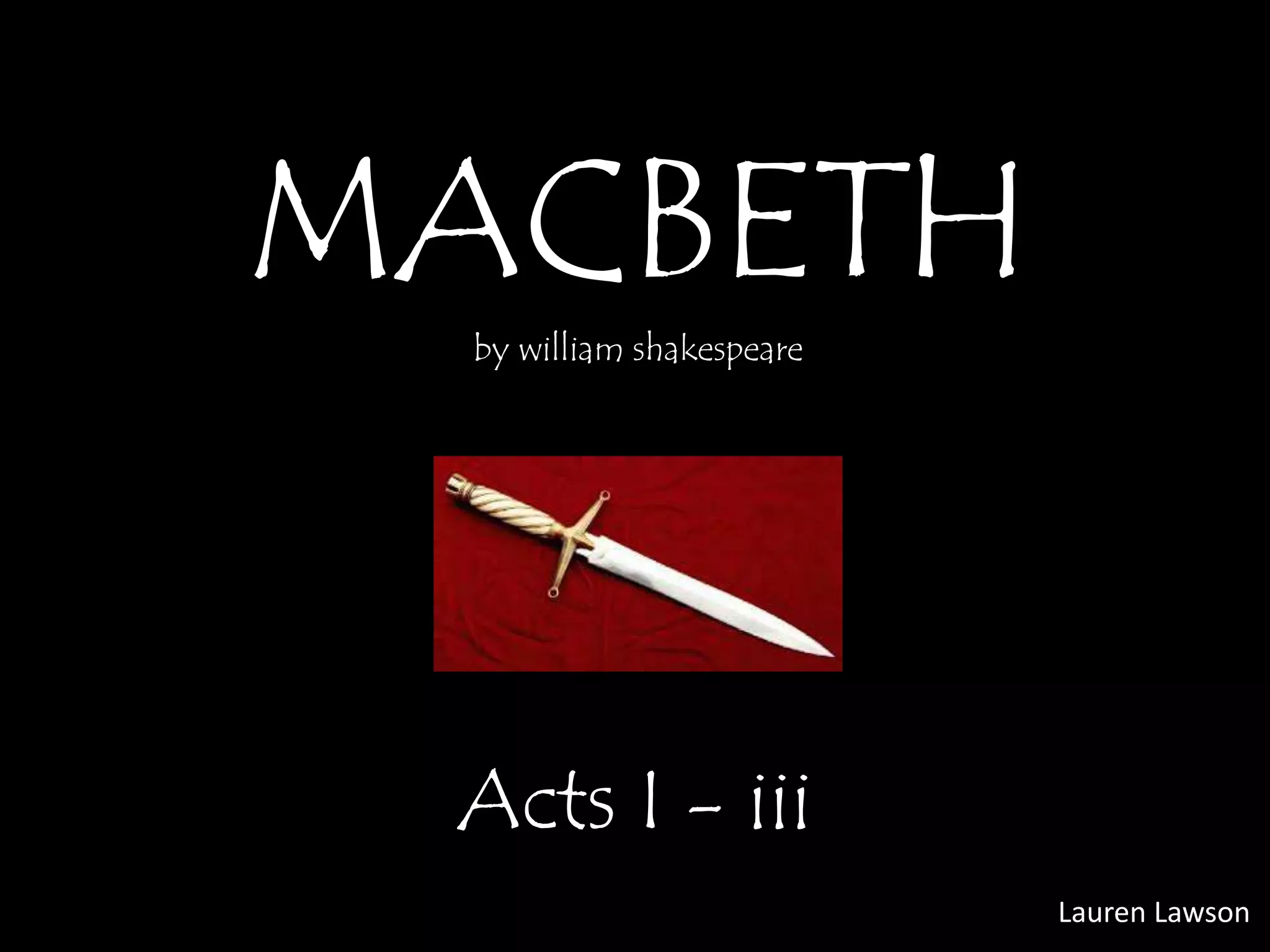 Macbeth Acts 1 - 3 | PPTX