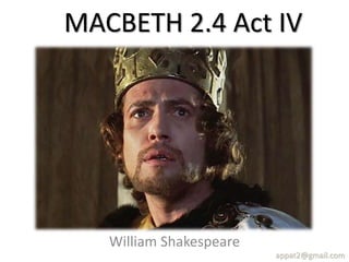 Macbeth 2.4 the play act IV | PPT
