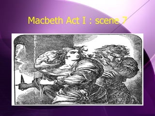 Macbeth Act 1sc5 - Act 2sc1 | PPT