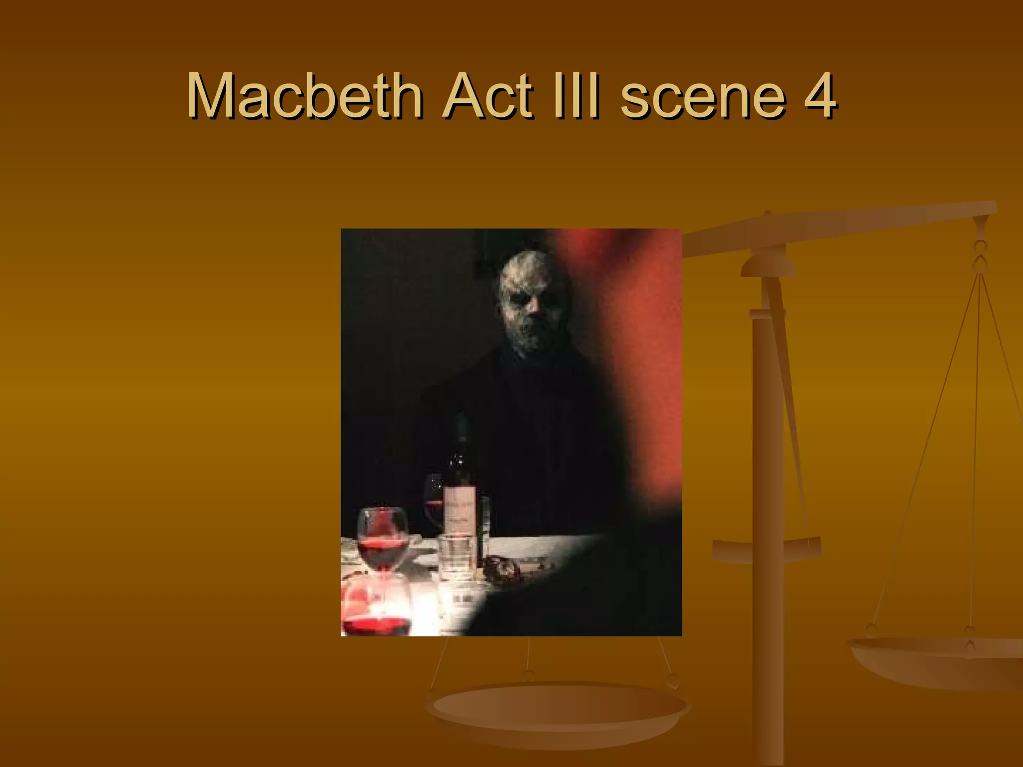 Macbeth Act III Scenes 4-6 | PPT