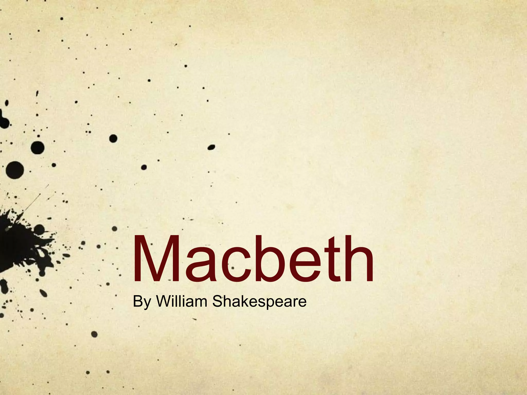 Macbeth English assignment: Presentation Act i-iii | PPT