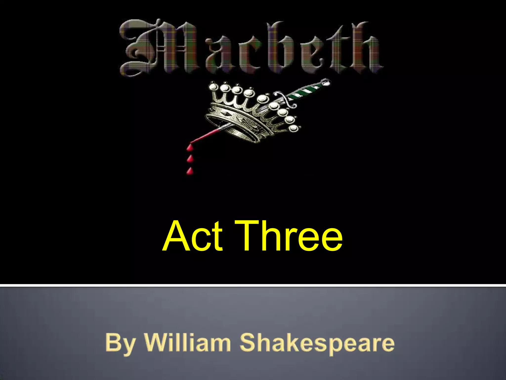 Macbeth Act Three - CAP Lesson | PPTX | Death, Injury, or Military ...