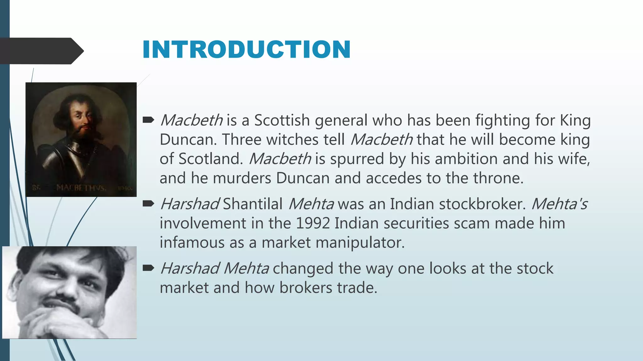Macbeth’s powerful rise and tragic downfall compared with harshad mehta ...