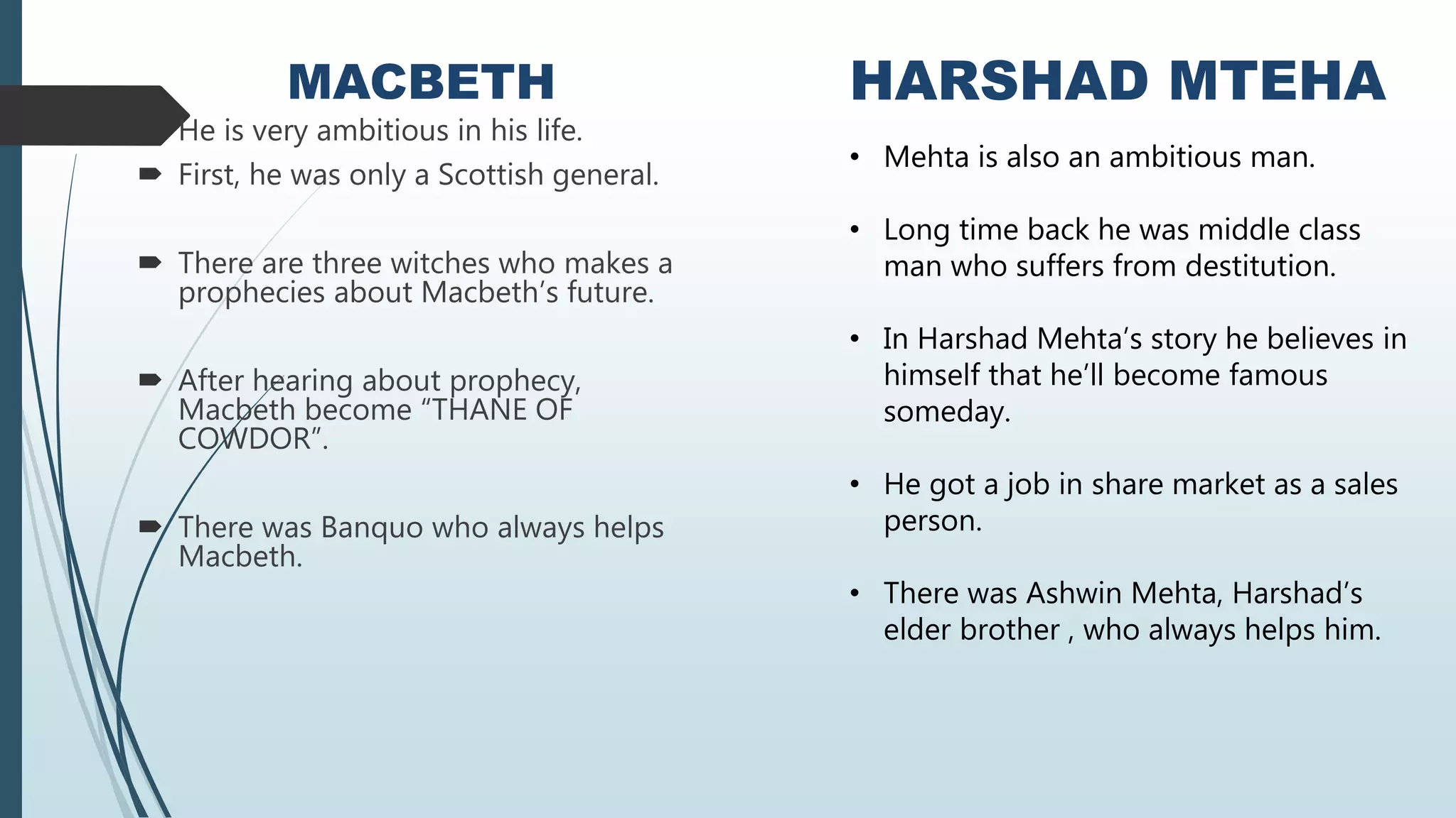 Macbeth’s powerful rise and tragic downfall compared with harshad mehta ...