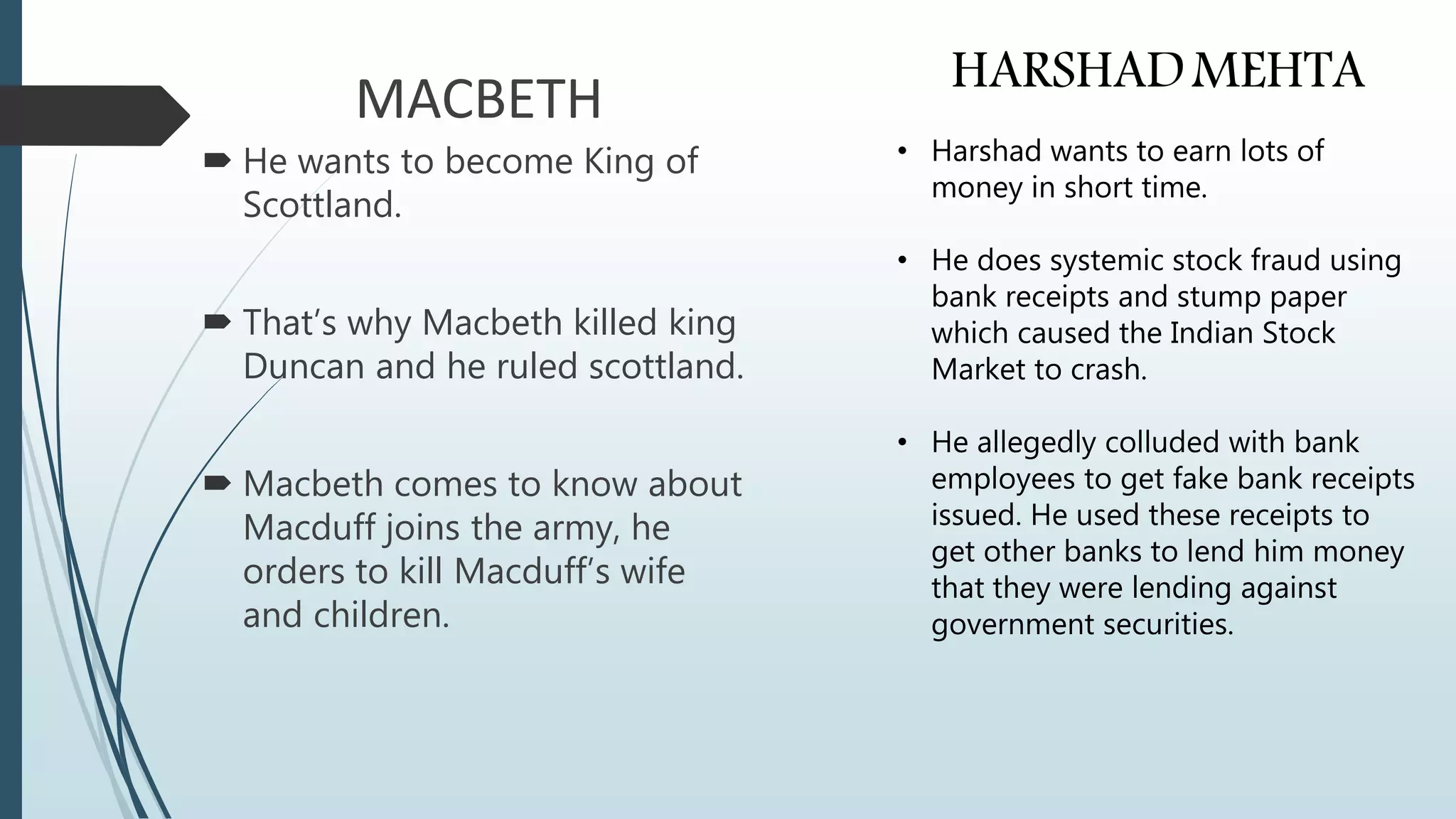 Macbeth’s powerful rise and tragic downfall compared with harshad mehta ...