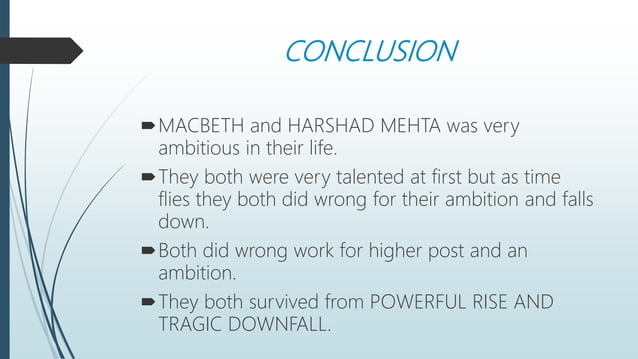 Macbeth’s powerful rise and tragic downfall compared with harshad mehta ...