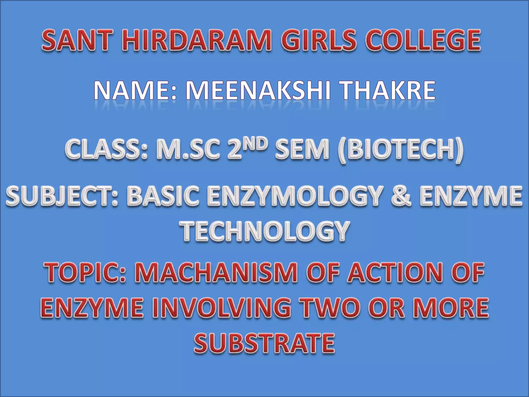 Machanism of action of enzyme involving two or more substrate | PPT