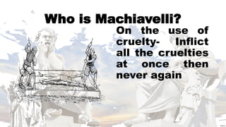 Machiavelli and The Prince A introduction to Political Theory | PPTX