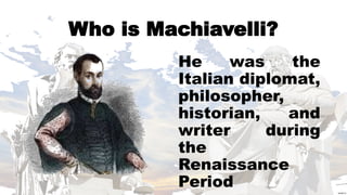 Machiavelli and The Prince A introduction to Political Theory | PPTX