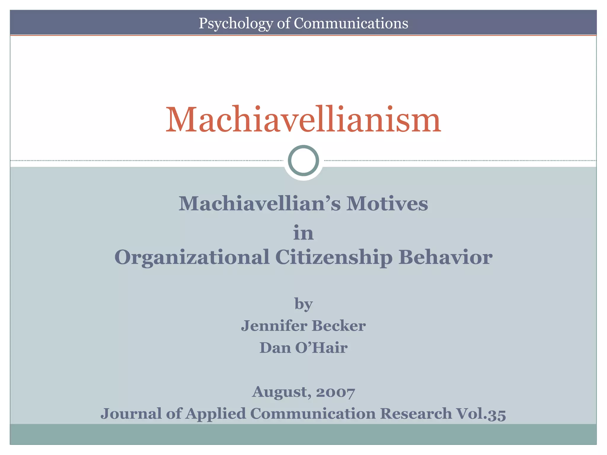 Organizational Behavior: Machiavellianism or The End Justify the Means ...