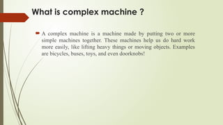 Complex machine for class 6 vocational education | PPT
