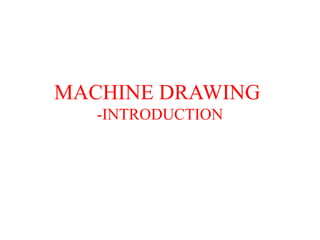machine-drawing-introduction.presentationpptx | PPTX