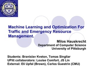 Machine Learning and Optimization For Traffic and Emergency ... | PPT