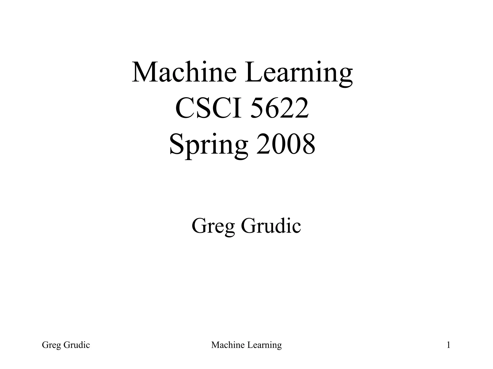 Machine Learning CSCI 5622 | PPT