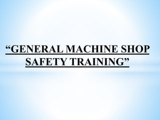 Machine-Shop-Safety-Training at the work place with safety precautions ...