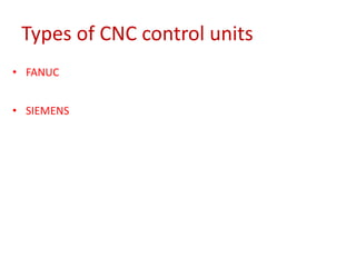 CNC machining center and CNC controllers | PPTX