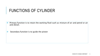 DESIGN OF IC ENGINE COMPONENT-CYLINDER | PPTX